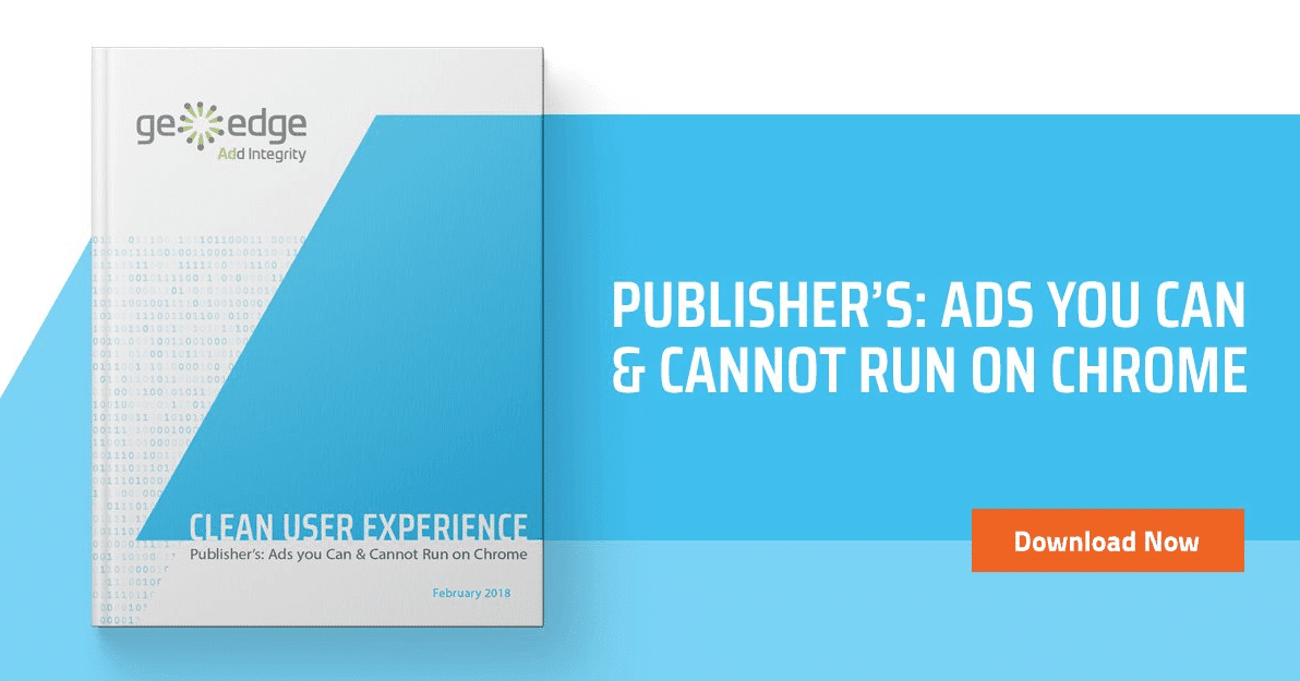 Publisher’s: Ads You Can & Cannot Run On Chrome - GeoEdge